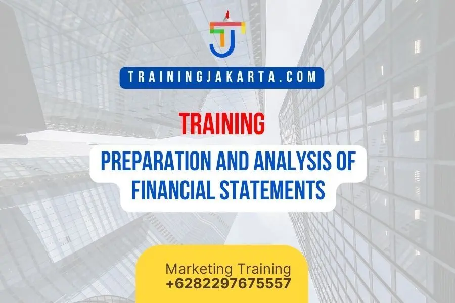 TRAINING PREPARATION AND ANALYSIS OF FINANCIAL STATEMENTS Training Di TRAINING PREPARATION AND ANALYSIS OF FINANCIAL STATEMENTS Training Di